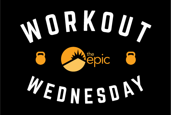 Workout Wednesday – (10/10) - Join The Epic